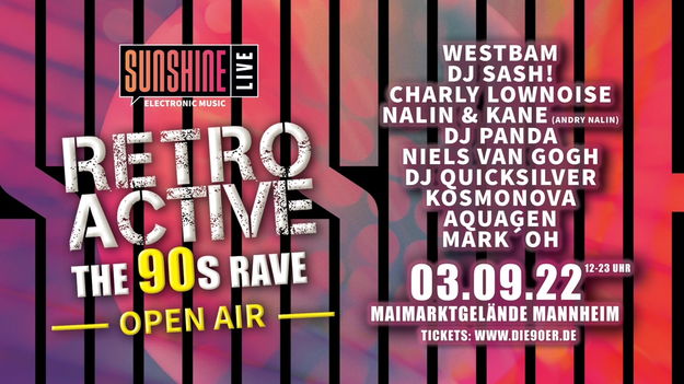Retroactive - the 90s Rave OPEN AIR | sunshine live